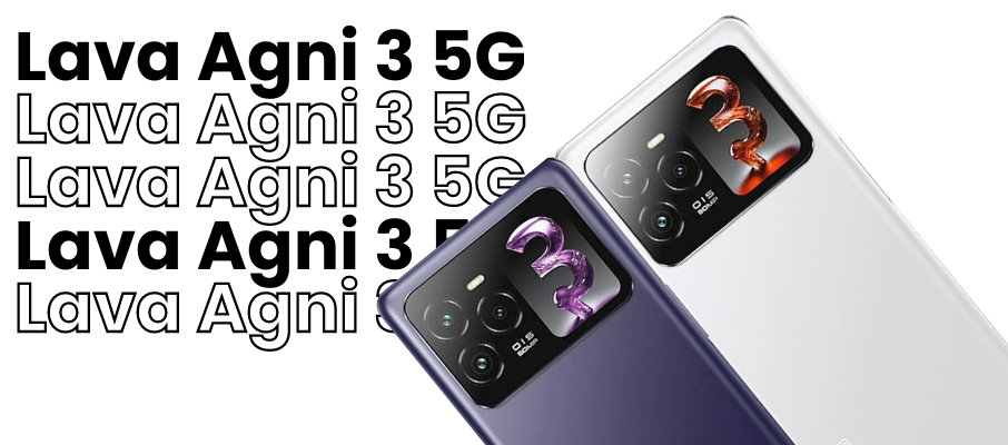 Lava Agni 3 5G: Overview and Specifications
